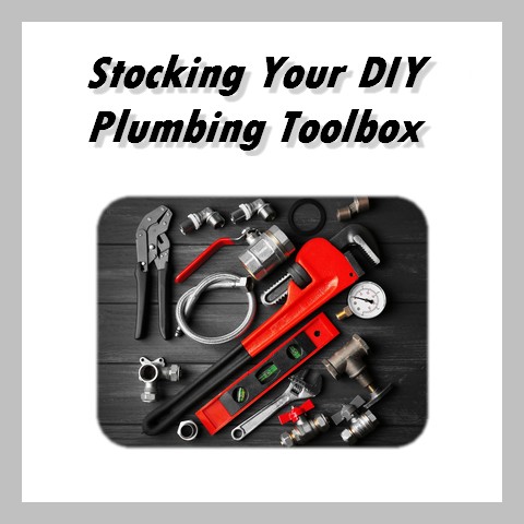 More DIY Plumbing Necessities - Jersey Plumbing Service